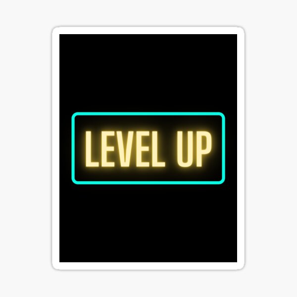 "Level Up" Sticker for Sale by BlossomDesign7 | Redbubble