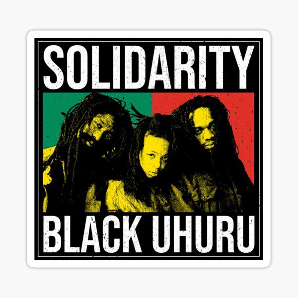 "Solidarity - Black Uhuru" Sticker by edyredbubble | Redbubble