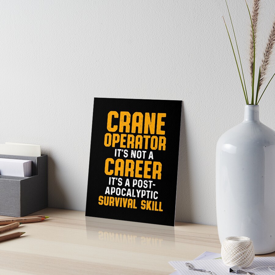 "Crane Operator Career Funny Driver" Art Board Print by MiKatStore ...