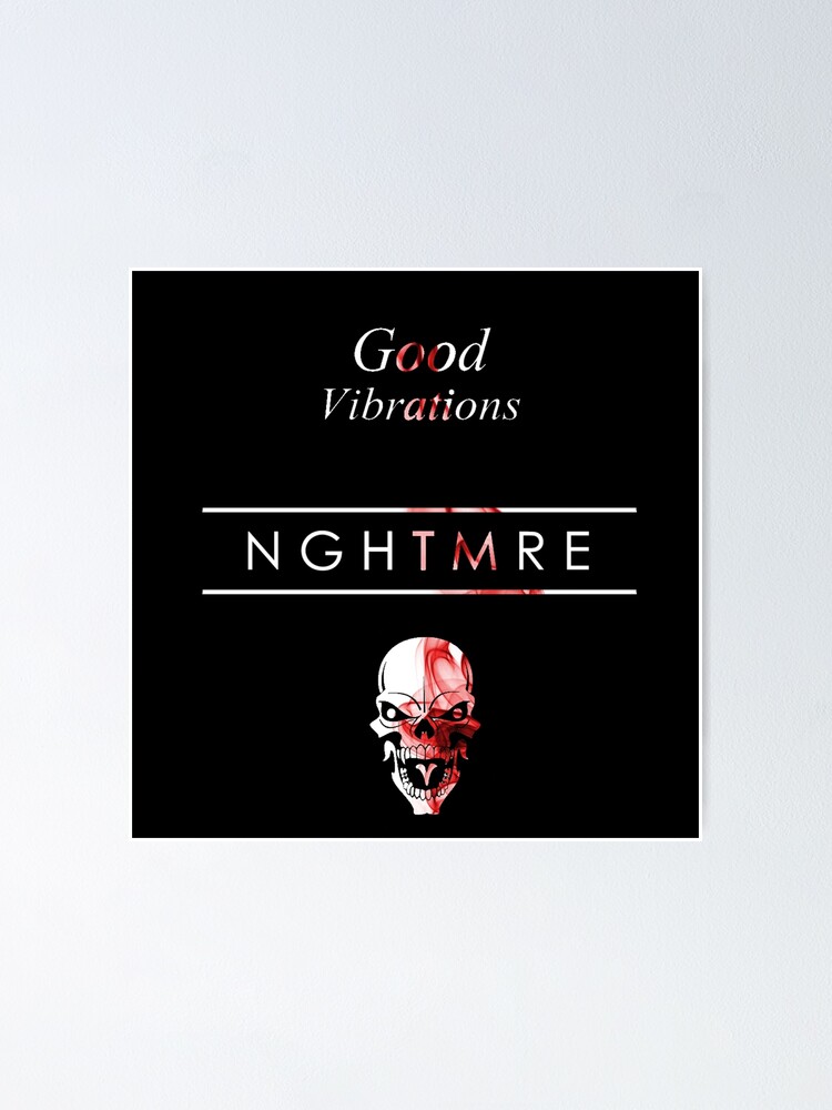 "NGHTMRE Good Vibrations" Poster for Sale by Adamhass | Redbubble