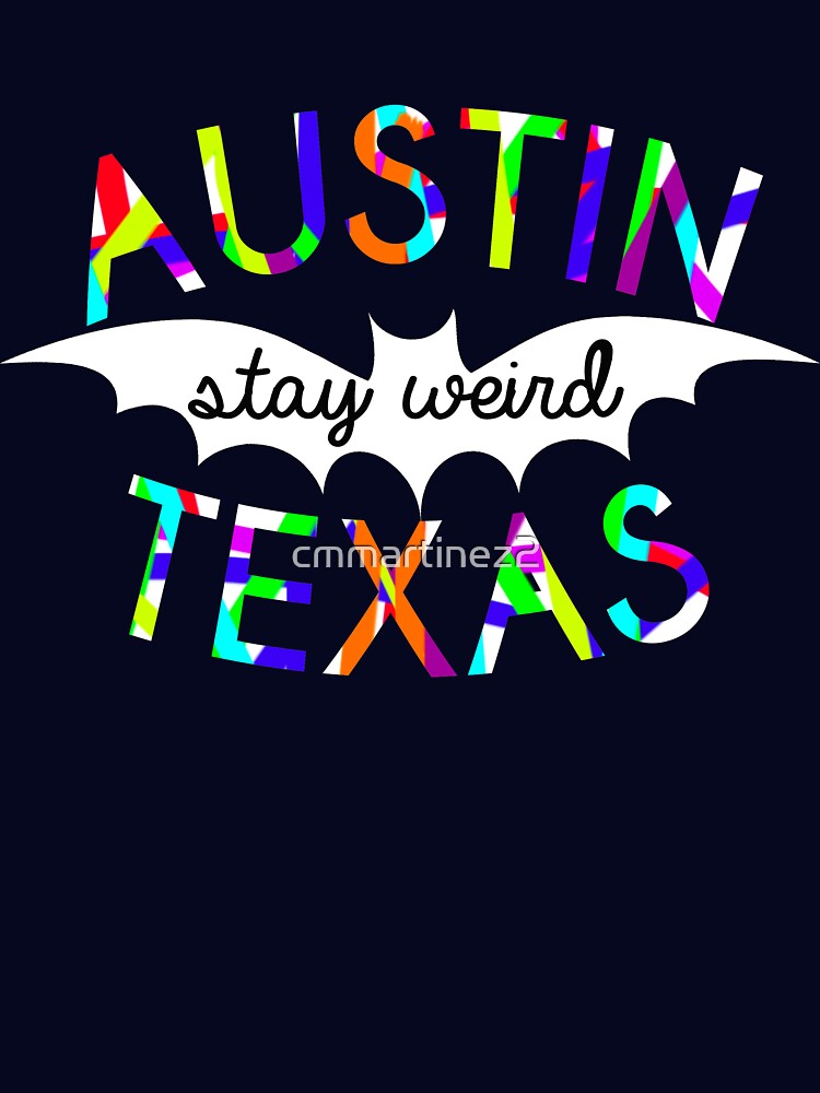 "Austin Stay Weird Texas " Essential T-Shirt for Sale by cmmartinez2 ...