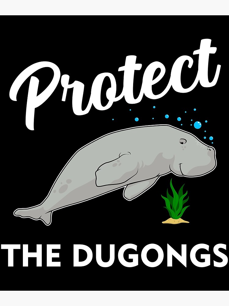"Protect The Dugongs Sea Cow Manatee graphic" Poster for Sale by ...