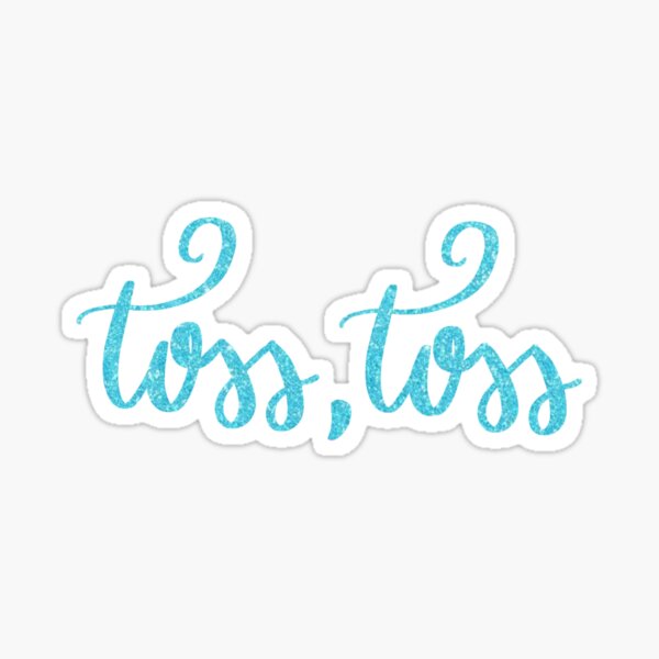 "Toss Toss Wicked quote" Sticker for Sale by thediabeticnerd | Redbubble
