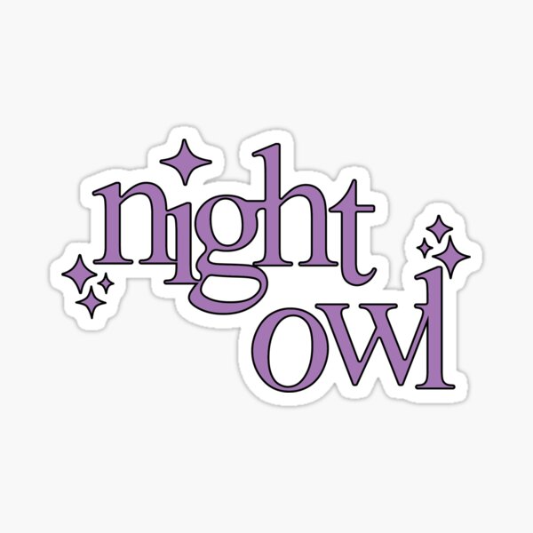"Night Owl " Sticker by Destinyjoy98 | Redbubble