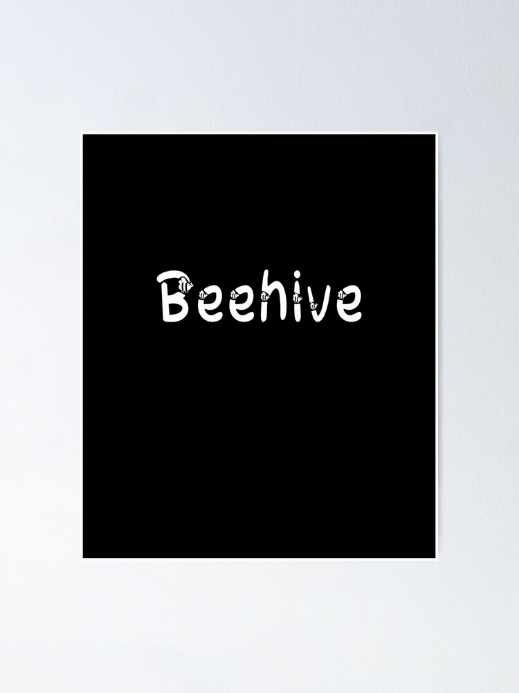 "Beehive" Poster by MerchLovers | Redbubble