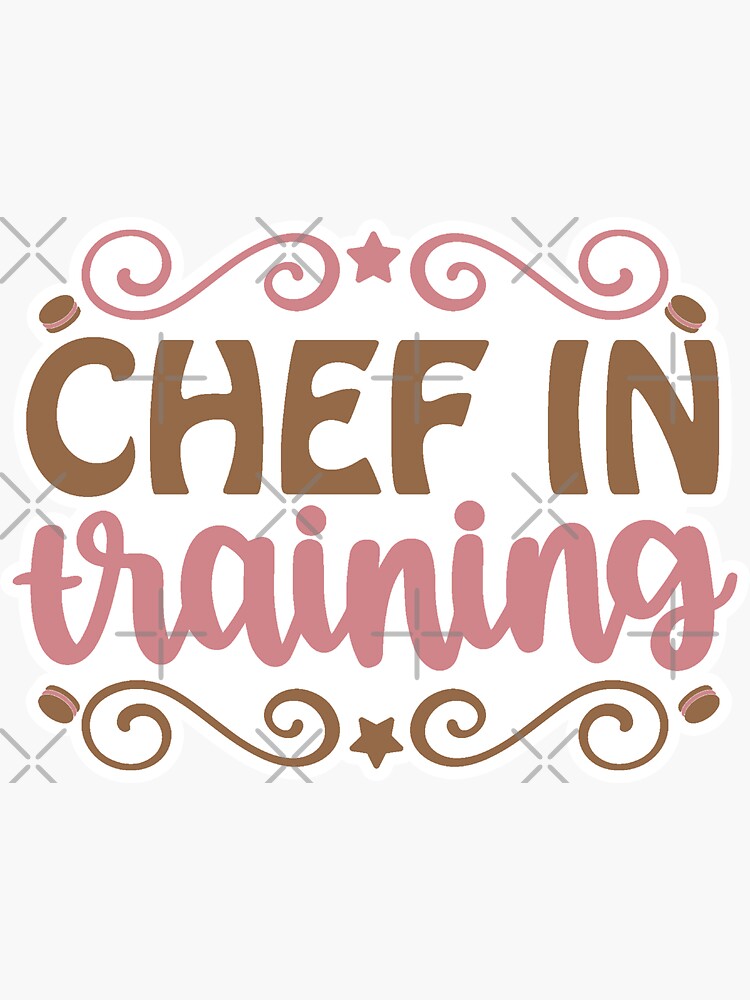 "Trainee Chef In Training" Sticker for Sale by SparklingSparkl | Redbubble