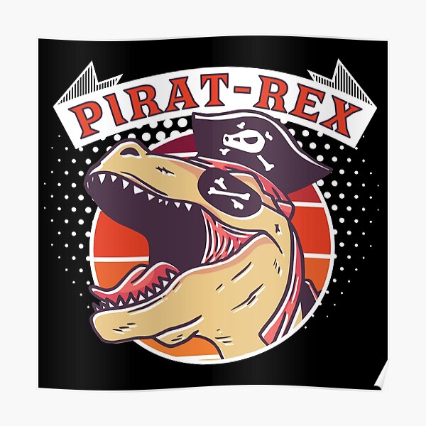 "Roaring Pirate Rex cool fun Dinosaur Commander" Poster by 99vectors ...