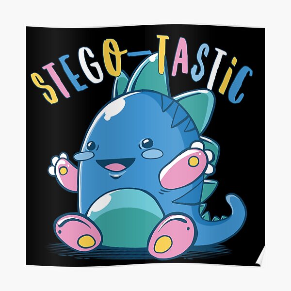 "STEGO-Tastic Dino Stegosaurus Dinosaur Gift" Poster by 99vectors ...