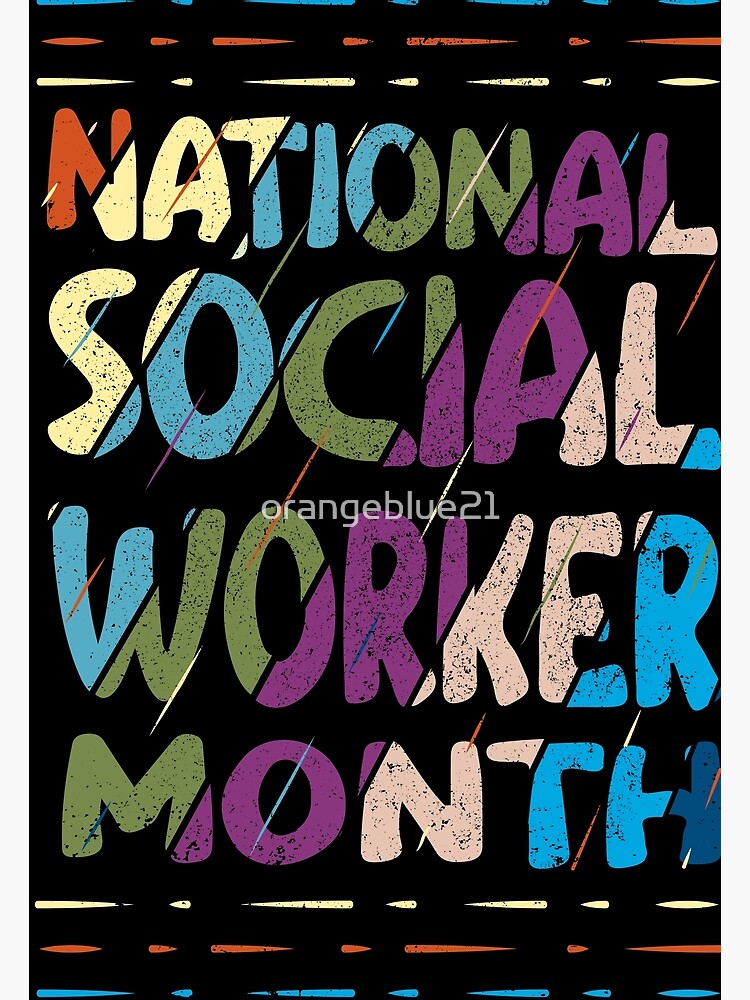 "National Social Worker Month" Poster for Sale by orangeblue21 | Redbubble
