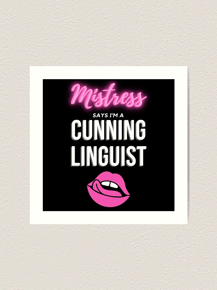"Cunning Linguist, BDSM Design for Bottoms and Subs" Art Print for Sale ...