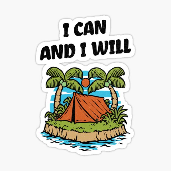 "I can and I will." Sticker for Sale by JaduTeeshop | Redbubble