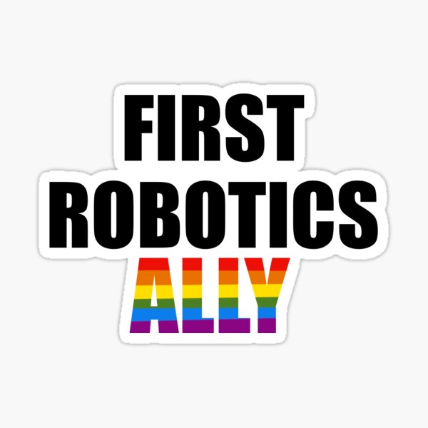 "First Robotics Ally" Sticker for Sale by MechanicallyC | Redbubble