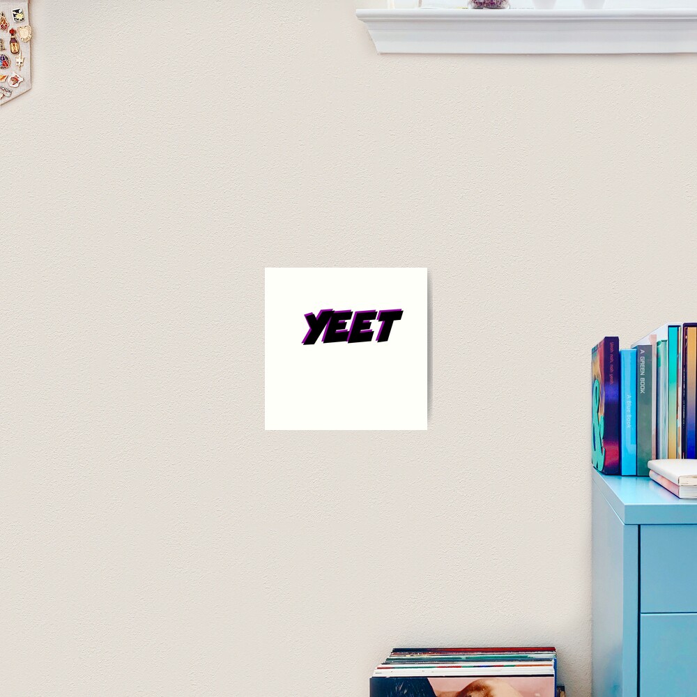 "YEET" Art Print for Sale by rcassway03 | Redbubble