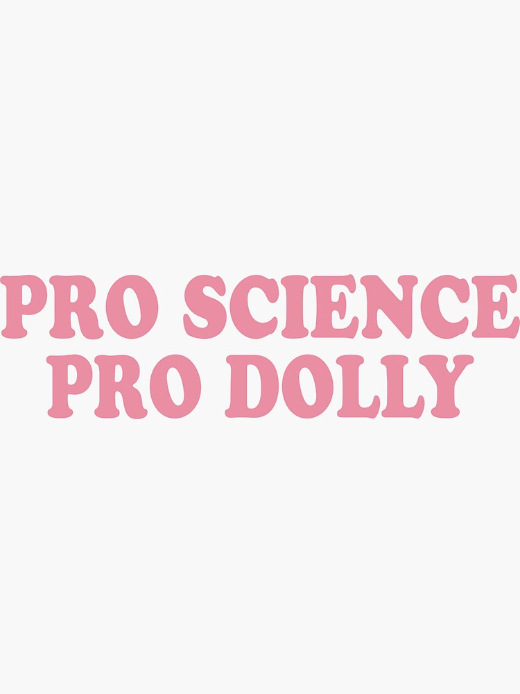 "Pro Science Pro Dolly" Sticker for Sale by KARLMARTINBAYER | Redbubble