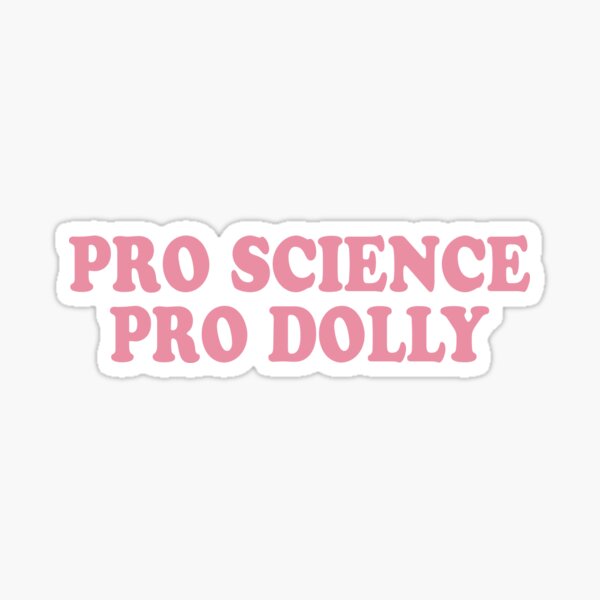 "Pro Science Pro Dolly" Sticker for Sale by KARLMARTINBAYER | Redbubble
