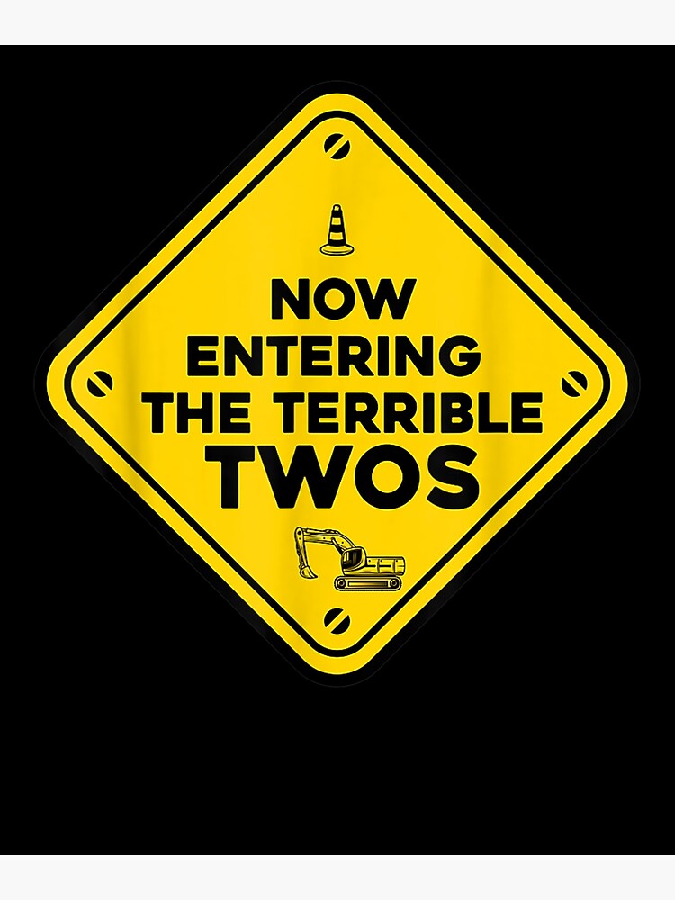 "Construction Birthday Caution Now Entering The Terrible Twos " Poster ...