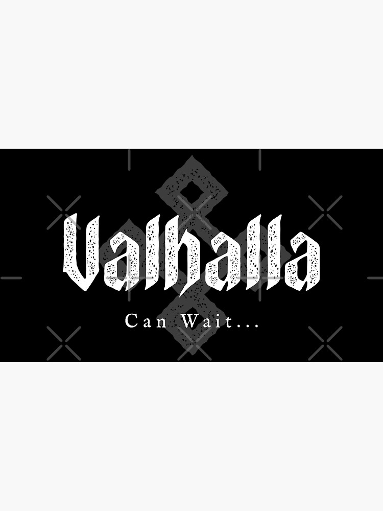 "VALHALLA CAN WAIT..." Sticker for Sale by HeavyLiftGift | Redbubble
