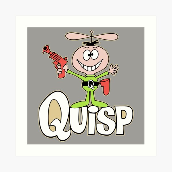 Quisp Art Prints | Redbubble