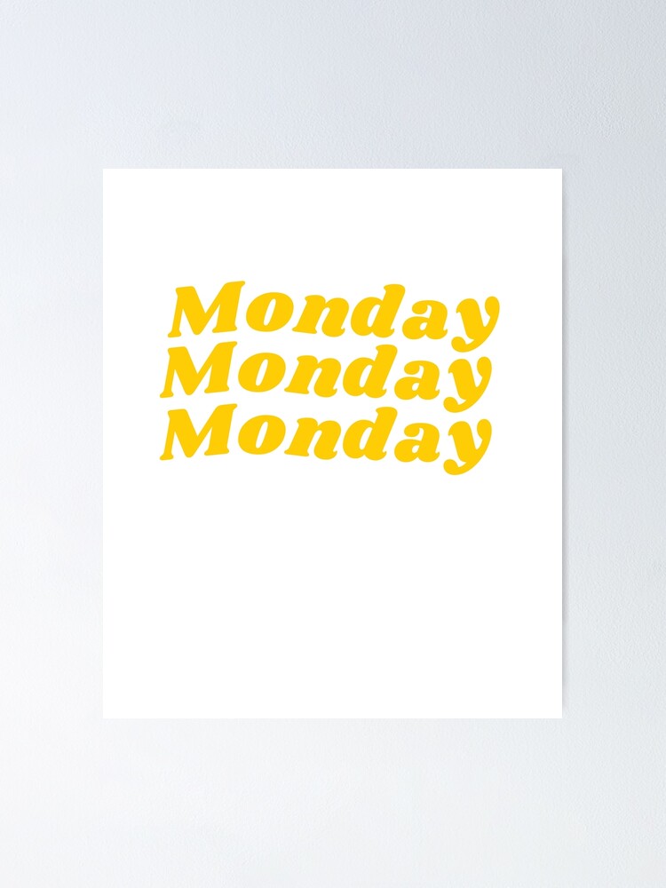"Happy Monday, Monday birthday ,Monday mood" Poster for Sale by Lorrre ...
