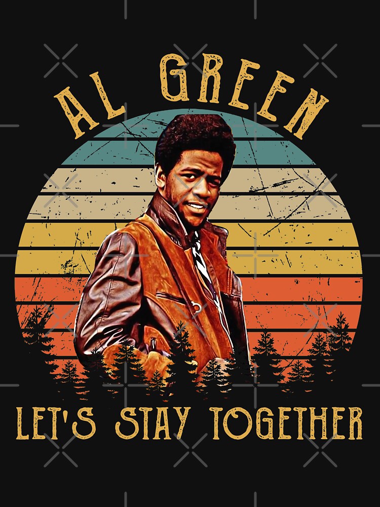 "Al green- Lets stay together Retro" Essential T-Shirt for Sale by ...