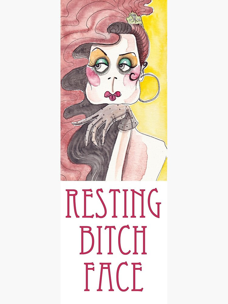 "Resting bitch face" Poster for Sale by iz-the-wiz | Redbubble