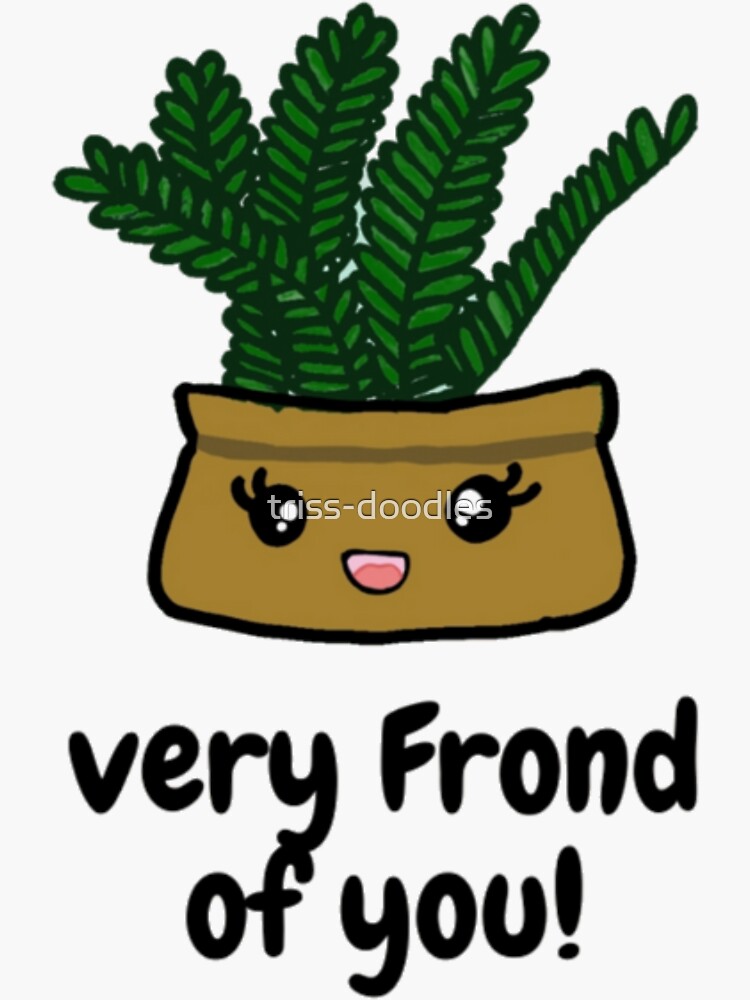 "Frond of you, doodle puns" Sticker for Sale by triss-doodles | Redbubble