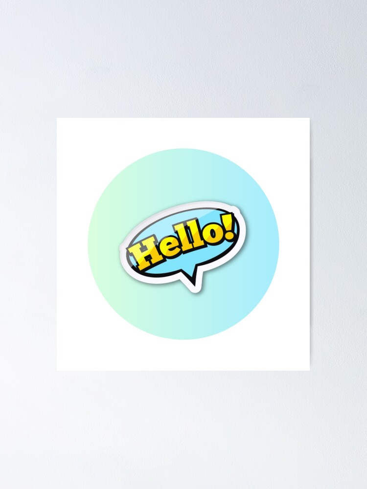 "Hey Hello Hii" Poster by IconicPixels | Redbubble