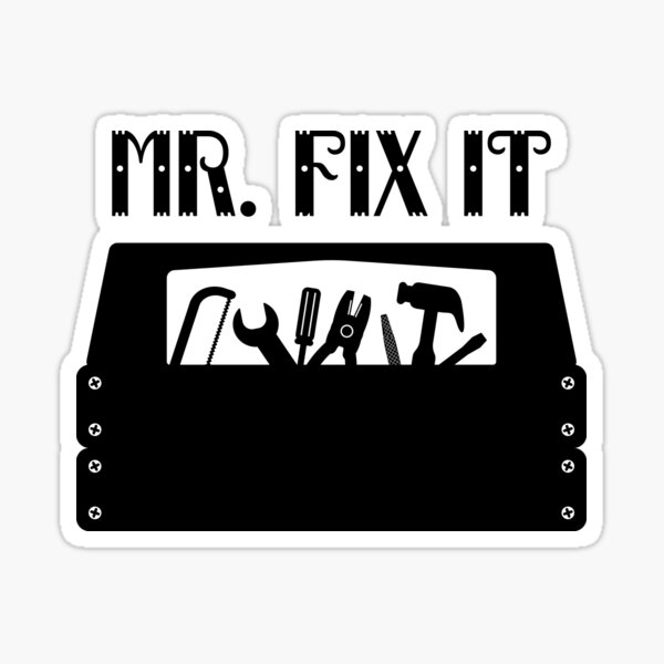 "MR. FIX IT" Sticker by OsherR | Redbubble