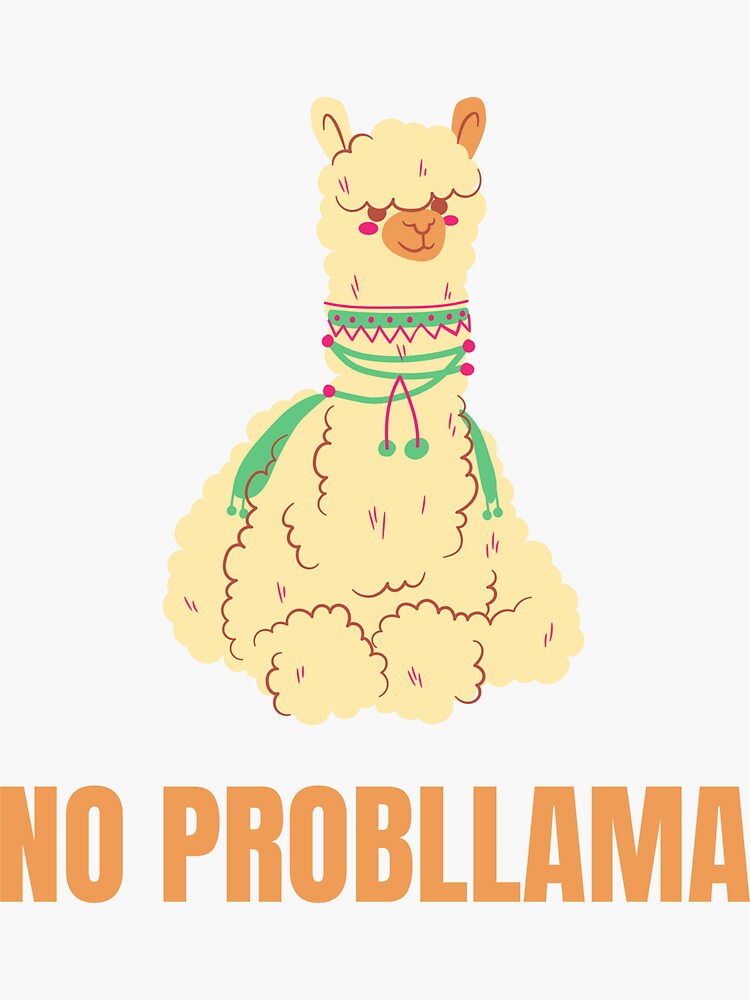 "No Probllama" Sticker by Entertainment20 | Redbubble