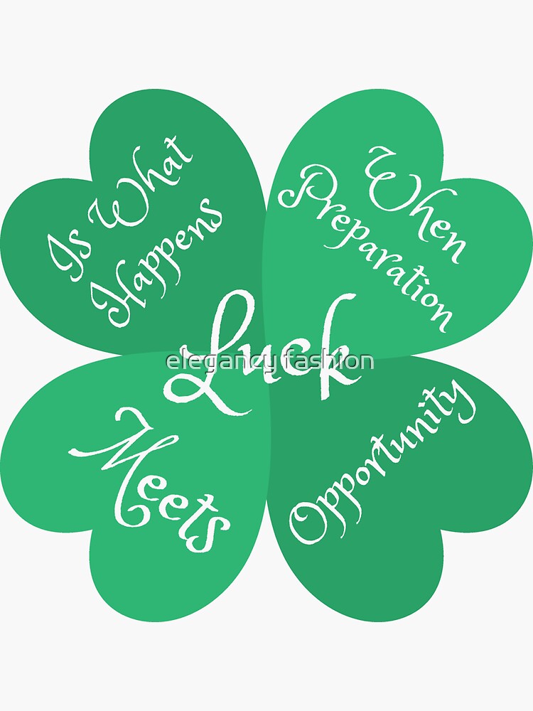 "luck is what happens when preparation meets opportunity" Sticker by ...