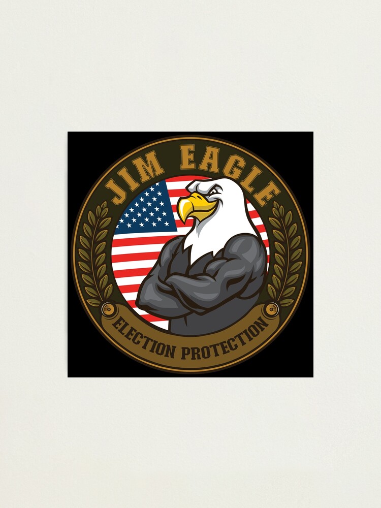 "Jim Eagle Election Protection Logo!" Photographic Print by FEAR-GRAFX ...