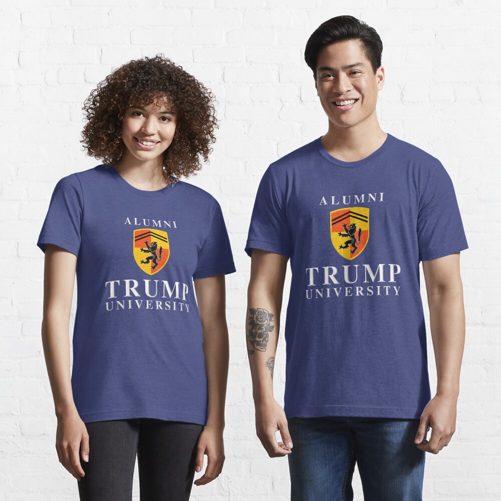 "Trump University Alumni" T-shirt for Sale by popdesigner | Redbubble ...
