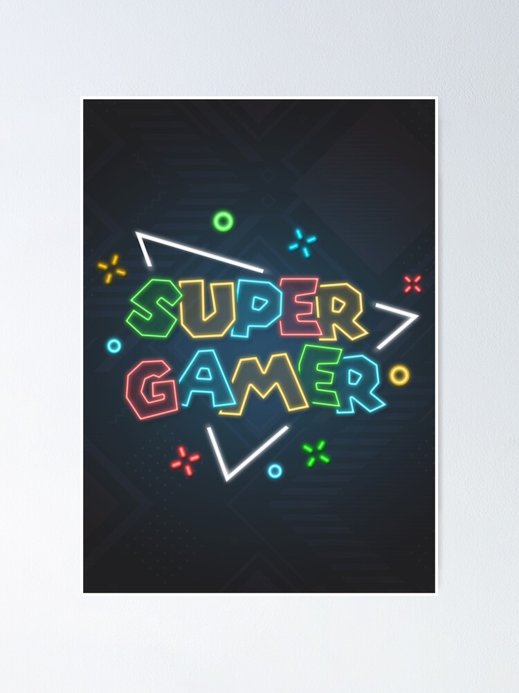 "Super Gamer Neon Video Game Player Sign Retro" Poster for Sale by ...
