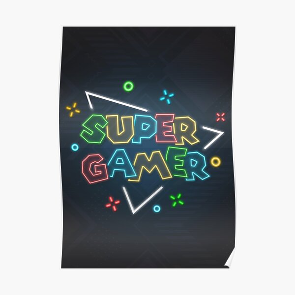 "Super Gamer Neon Video Game Player Sign Retro" Poster for Sale by ...