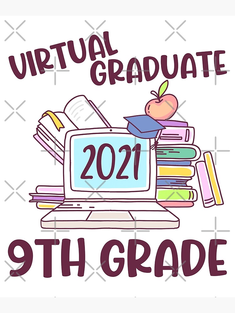 "Virtual Graduate 2021 9th Grade" Poster by TravelHappiness | Redbubble