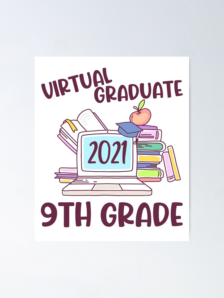 "Virtual Graduate 2021 9th Grade" Poster by TravelHappiness | Redbubble
