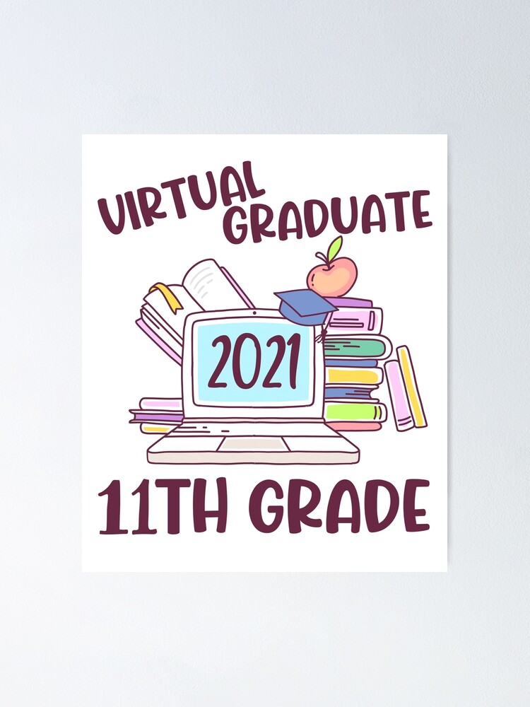 "Virtual Graduate 2021 11th Grade" Poster for Sale by TravelHappiness ...