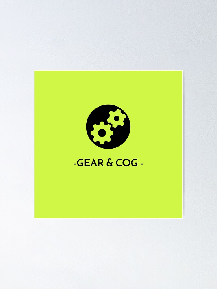 "Gear & Cog" Poster for Sale by JoshuaBubble147 | Redbubble