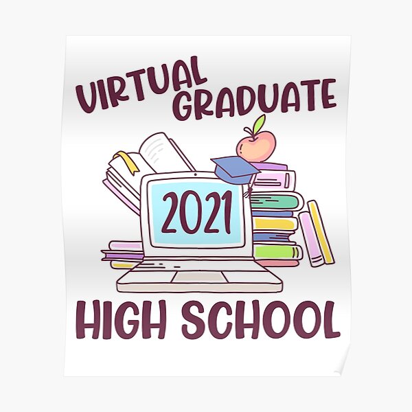 "Virtual Graduate 2021 High School" Poster for Sale by TravelHappiness ...