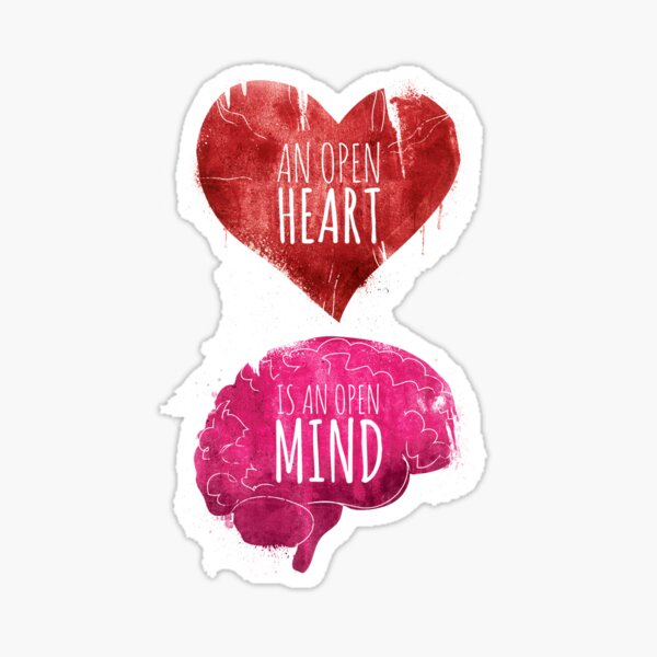 "Open Heart, Open Mind" Sticker for Sale by fixtape | Redbubble