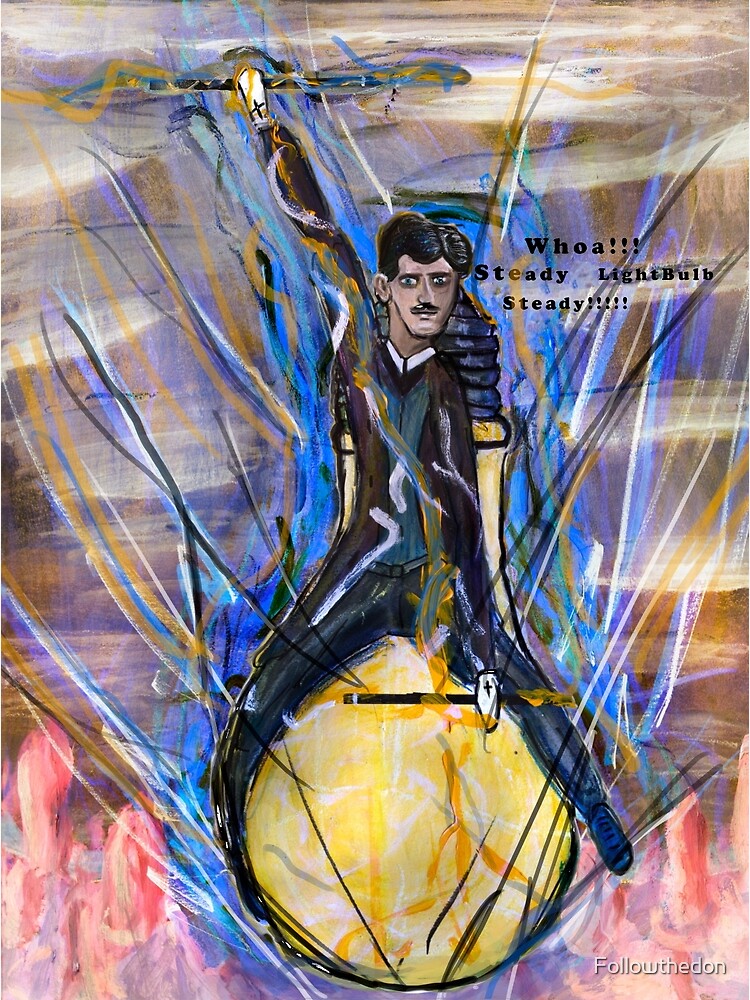 "Nikola Tesla Riding The Light Bulb inverted background" Art Print by ...