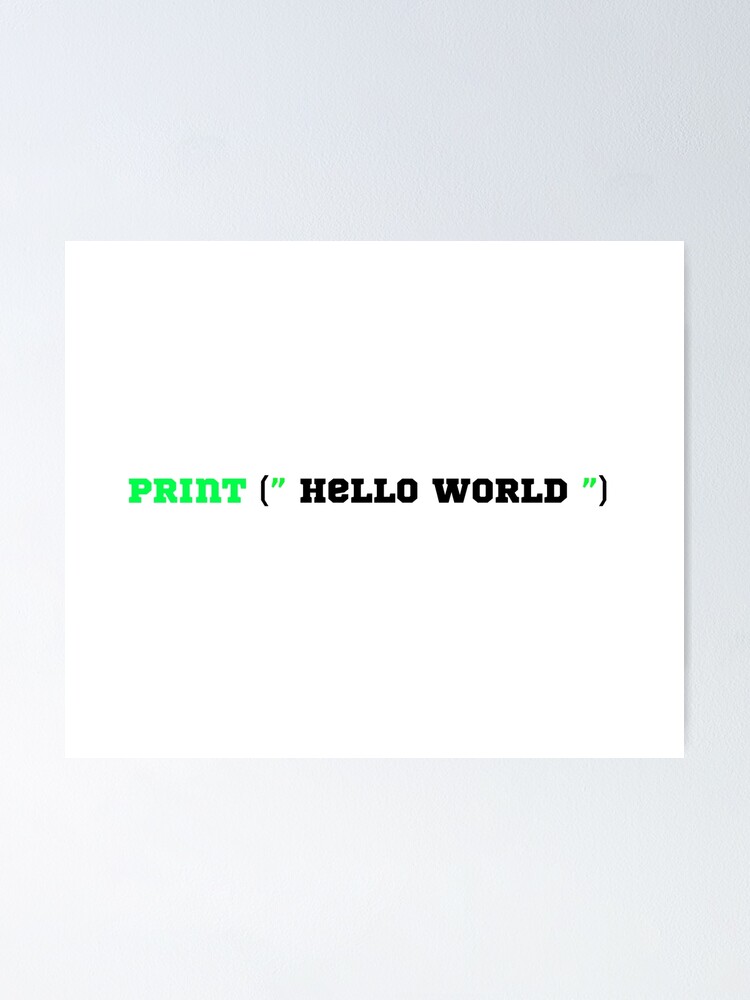 "hello world python programming" Poster for Sale by KAASHIRT | Redbubble