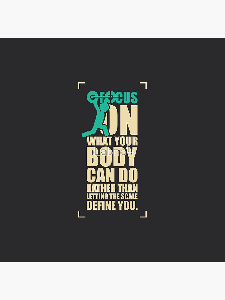 "Focus On What Your Body Can Do Rather Than Letting The Scale Define ...