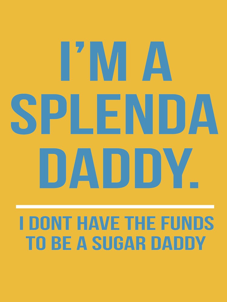 Splenda Daddy Memes Sugar Daddy Gif GIFs | Tenor