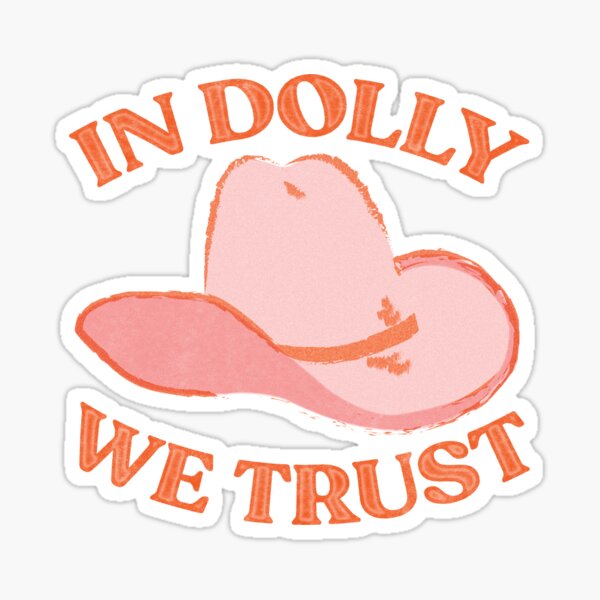 "IN DOLLY WE TRUST" Sticker for Sale by groupiesoup | Redbubble