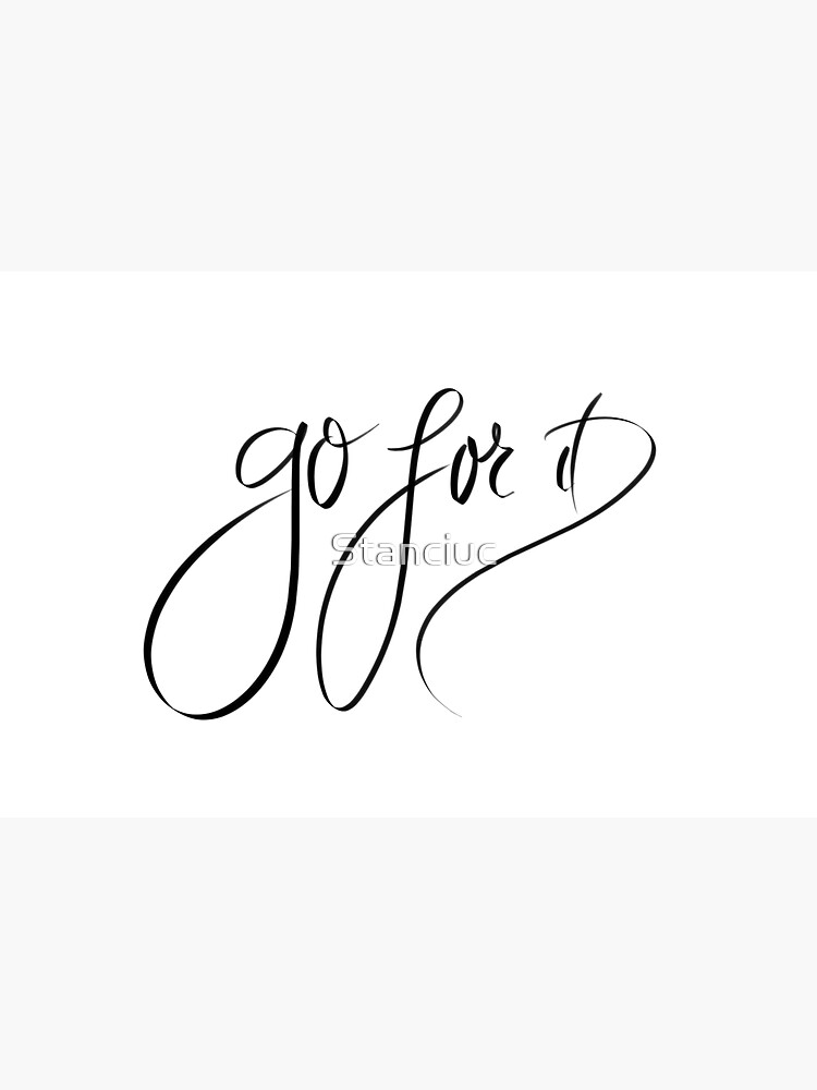 "Go For It motivational message" Sticker for Sale by Stanciuc | Redbubble