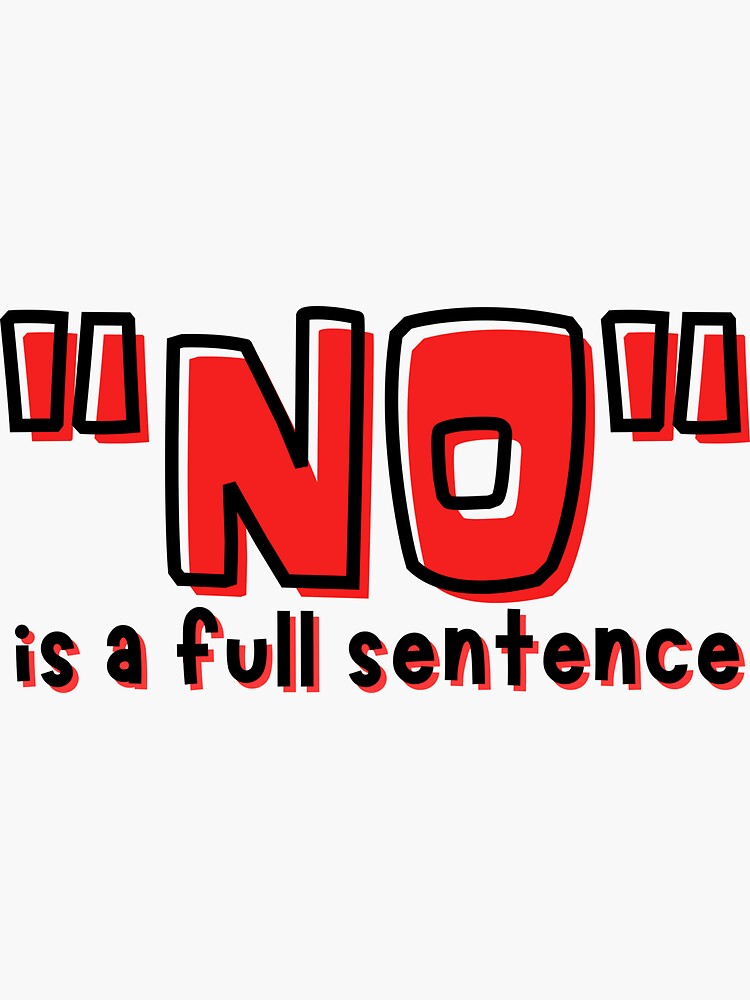 "No is a full sentence Red Cartoon Design" Sticker for Sale by ...