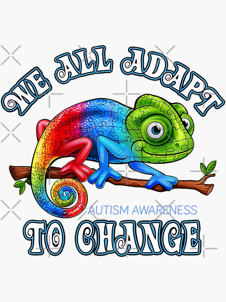 "We All Adapt To Change Autism Awareness Tshirt" Sticker for Sale by ...