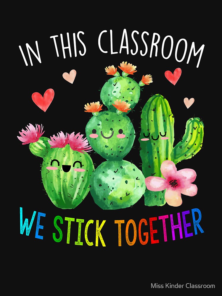 "In This Classroom, We Stick Together!" T-shirt by TeesSmartStore ...