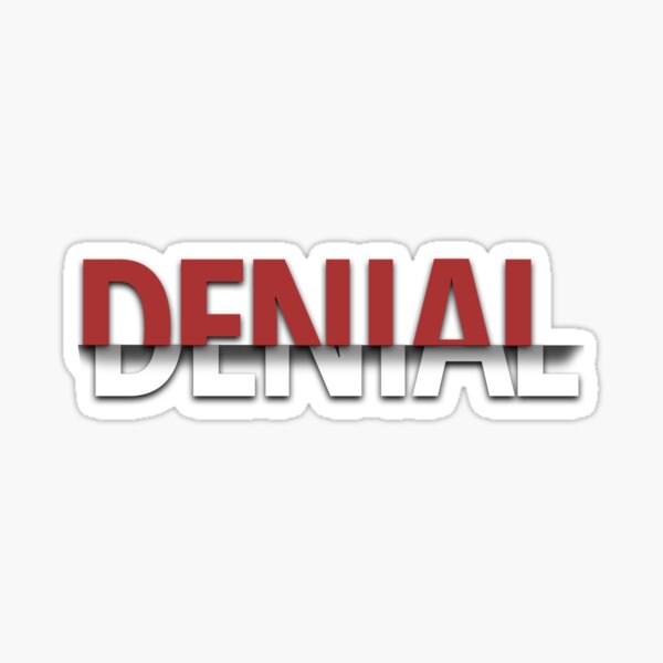 "DENIAL." Sticker for Sale by DamiaAnati | Redbubble
